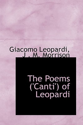 The Poems ('canti') of Leopardi by Giacomo Leopardi | Goodreads