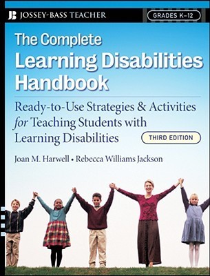 The Complete Learning Disabilities Handbook: Ready-to-Use Strategies ...