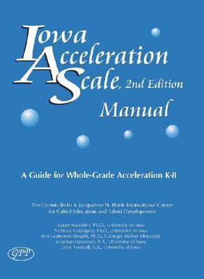 Iowa Acceleration Scale Manual: A Guide for Whole-Grade Acceleration (K ...
