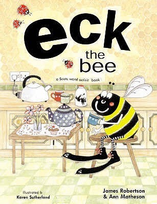 Eck the Bee by James Robertson | Goodreads