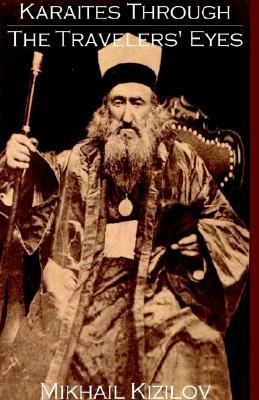 Karaites Through the Travelers' Eyes: Ethnic History, Traditional ...