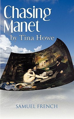 Chasing Manet by Tina Howe | Goodreads