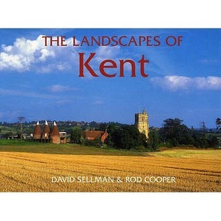 Landscapes of Kent by David Sellman | Goodreads