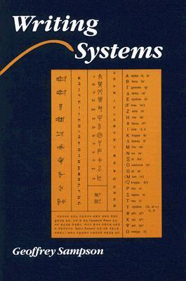 Writing Systems: A Linguistic Introduction by Geoffrey Sampson | Goodreads