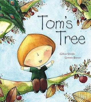 Tom's Tree by Gillian Shields | Goodreads