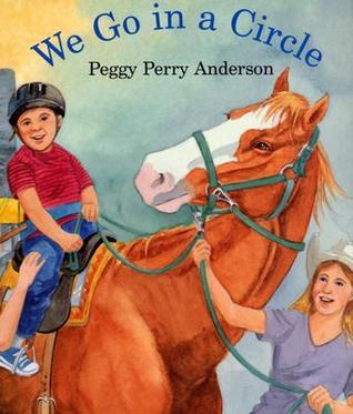 We Go in a Circle by Peggy Perry Anderson | Goodreads