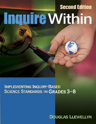 Inquire Within: Implementing Inquiry-Based Science Standards in Grades ...