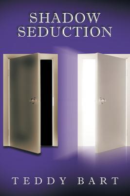 Shadow Seduction by Teddy Bart | Goodreads