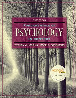 Fundamentals of Psychology in Context: The Brain, the Person, the World ...