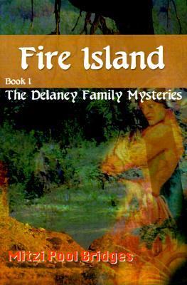 Fire Island (Delaney Family Mystery, #1) by Mitzi Pool Bridges | Goodreads