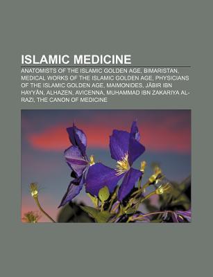 Islamic Medicine: Medicine in Medieval Islam by Books LLC | Goodreads