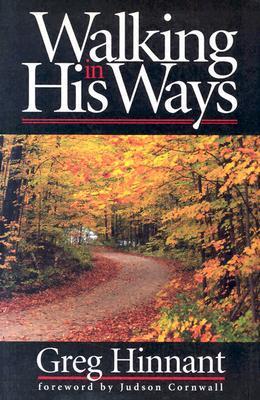 Walking In His Ways by Greg Hinnant | Goodreads