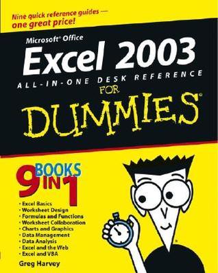Excel 2003 All-In-One Desk Reference for Dummies by Greg Harvey | Goodreads