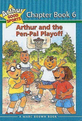 Arthur and the Pen-Pal Playoff (Marc Brown Arthur Good Sports Chapter ...