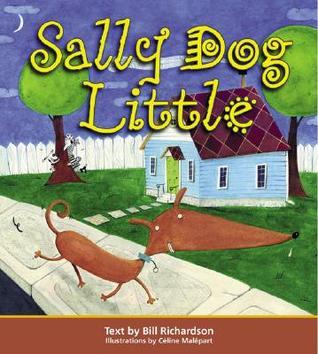 Sally Dog Little by Bill Richardson | Goodreads