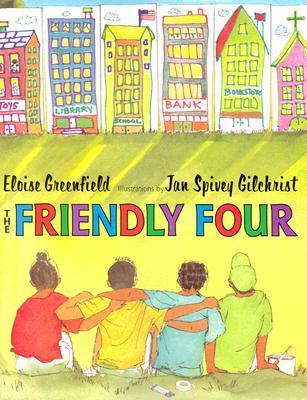The Friendly Four by Eloise Greenfield | Goodreads