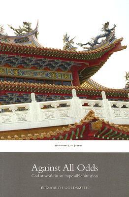 Against All Odds: God at Work in an Impossible Situation by Elizabeth ...