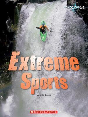 Extreme Sports (Shockwave: Social Studies) by Lynette Evans | Goodreads