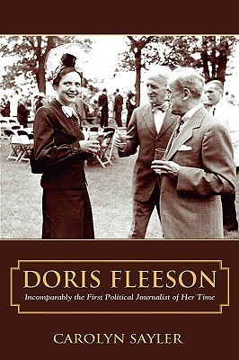 Doris Fleeson, Incomparably the First Political Journalist of Her Time ...