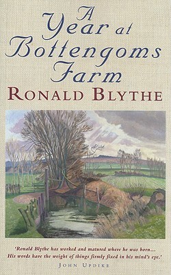 A Year at Bottengoms Farm by Ronald Blythe | Goodreads