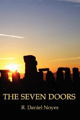 The Seven Doors by R. Daniel Noyes | Goodreads
