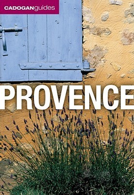 Cadogan Guides Provence by Dana Facaros | Goodreads
