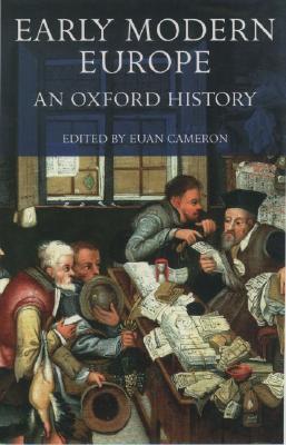 Early Modern Europe: An Oxford History by Euan Cameron | Goodreads