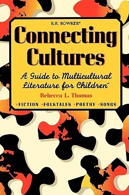 Connecting Cultures: A Guide to Multicultural Literature for Children ...