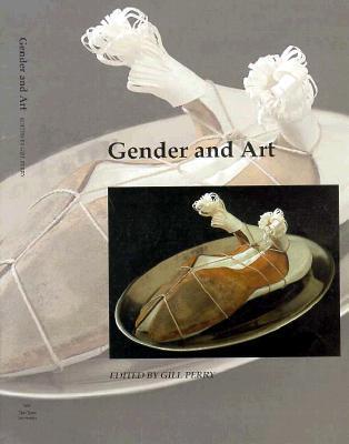 Gender and Art (Art and Its Histories Series) by Gillian Perry | Goodreads