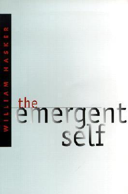 The Emergent Self by William Hasker | Goodreads