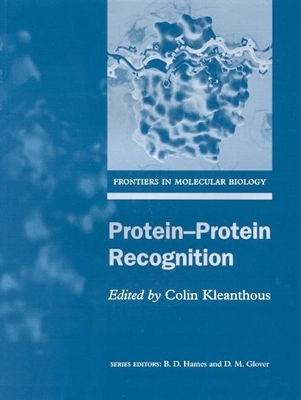 Protein-Protein Recognition by Colin Kleanthous | Goodreads