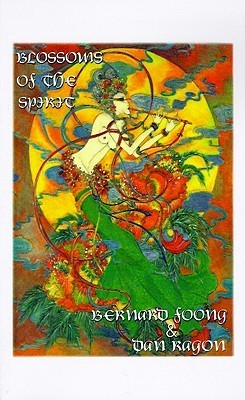 Blossoms of the Spirit by Bernard Foong | Goodreads