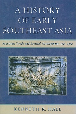 History of Early Southeast Asia by Kenneth R. Hall | Goodreads