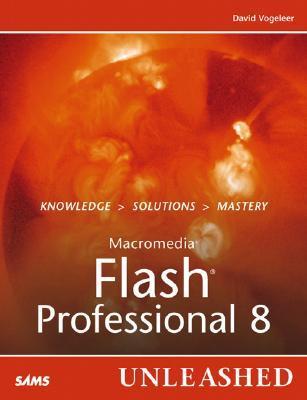Macromedia Flash Professional 8 Unleashed by David Vogeleer | Goodreads