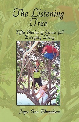 The Listening Tree: Fifty Stories Of Grace-full Everyday Living by ...