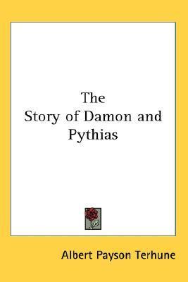 The Story of Damon and Pythias by Albert Payson Terhune | Goodreads
