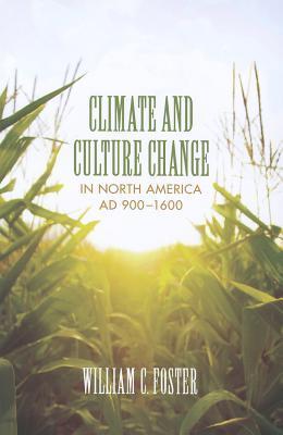Climate and Culture Change in North America AD 900–1600 by William C ...