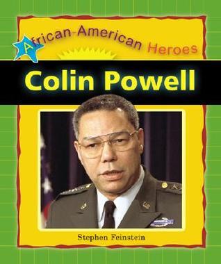 Colin Powell (African-american Heroes) by Stephen Feinstein | Goodreads