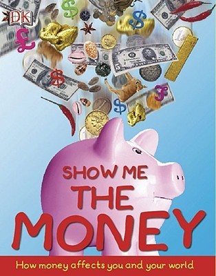 Show Me the Money: How to Make Cents of Economics by Alvin Hall | Goodreads