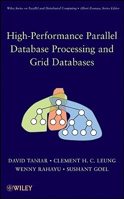 High-Performance Parallel Database Processing and Grid Databases by ...