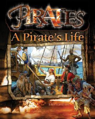 A Pirate's Life (Pirates!) by John Hamilton | Goodreads