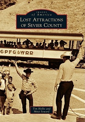 Lost Attractions of Sevier County by Tim Hollis | Goodreads