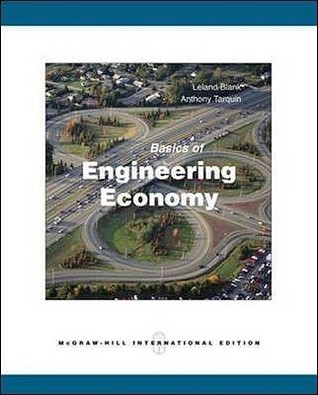 Basics of Engineering Economy by Leland T. Blank | Goodreads