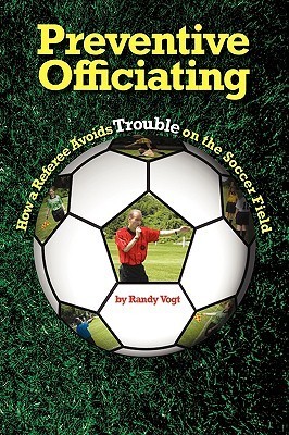 Preventive Officiating: How a Referee Avoids Trouble on the Soccer ...