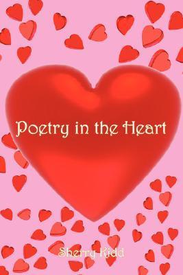 Poetry in the Heart by Sherry Kidd | Goodreads
