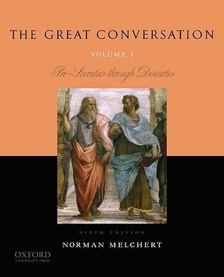 The Great Conversation: Volume I: Pre-Socratics through Descartes by ...