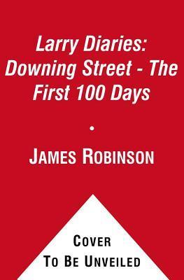The Larry Diaries: Downing Street - The First 100 Days by Larry the Cat ...