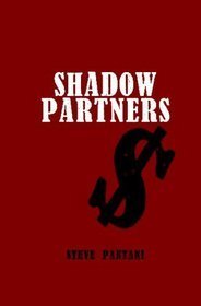 Shadow Partners by Steve Pantani | Goodreads