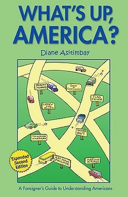 What's up, America?: A Foreigner's Guide to Understanding Americans by ...