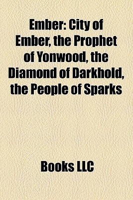 Ember: The City of Ember / The Prophet of Yonwood / The Diamond of ...